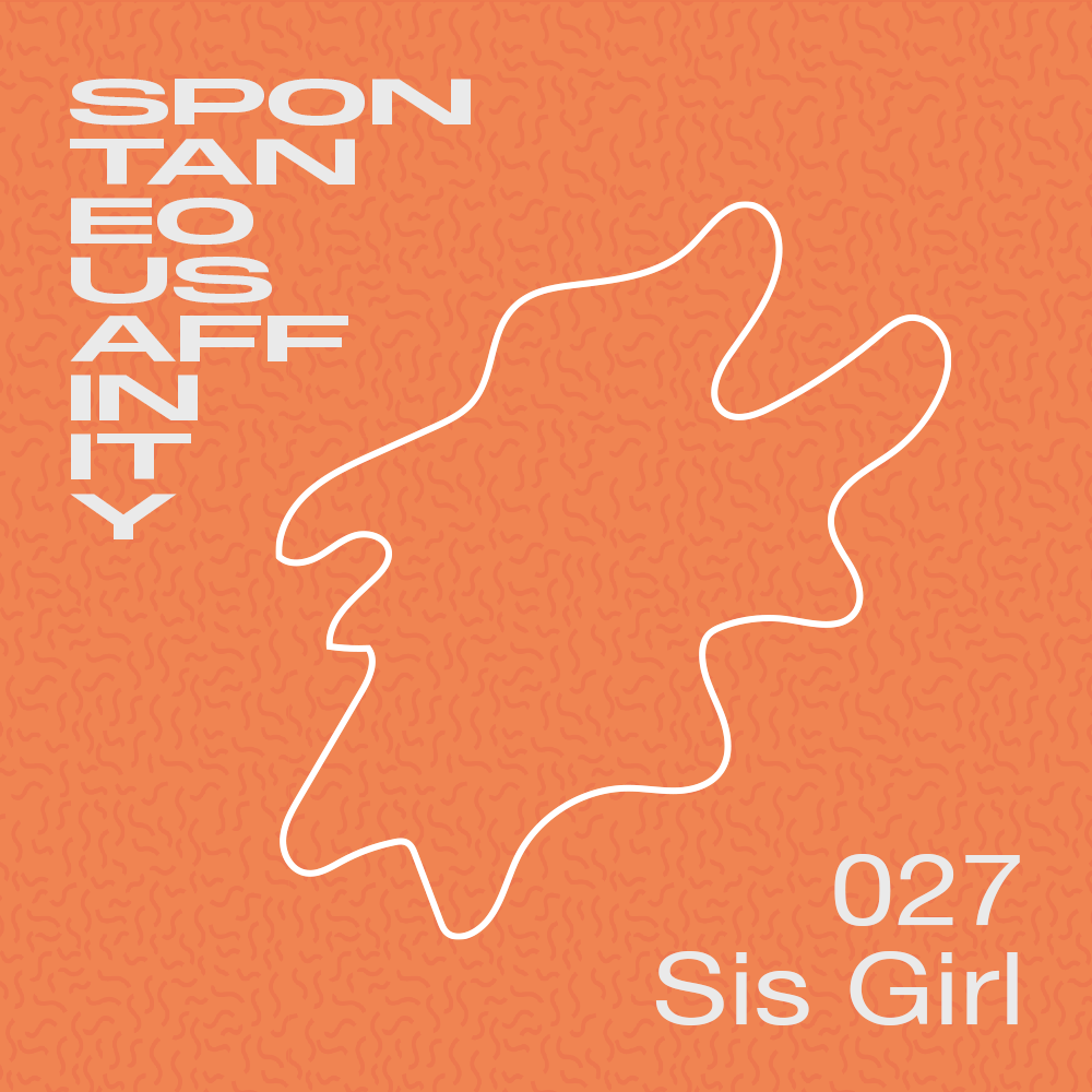 Spontaneous Affinity | 027. Sis Girl